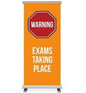 Warning Exams in Progress Pull Up Banner - Signs2Schools